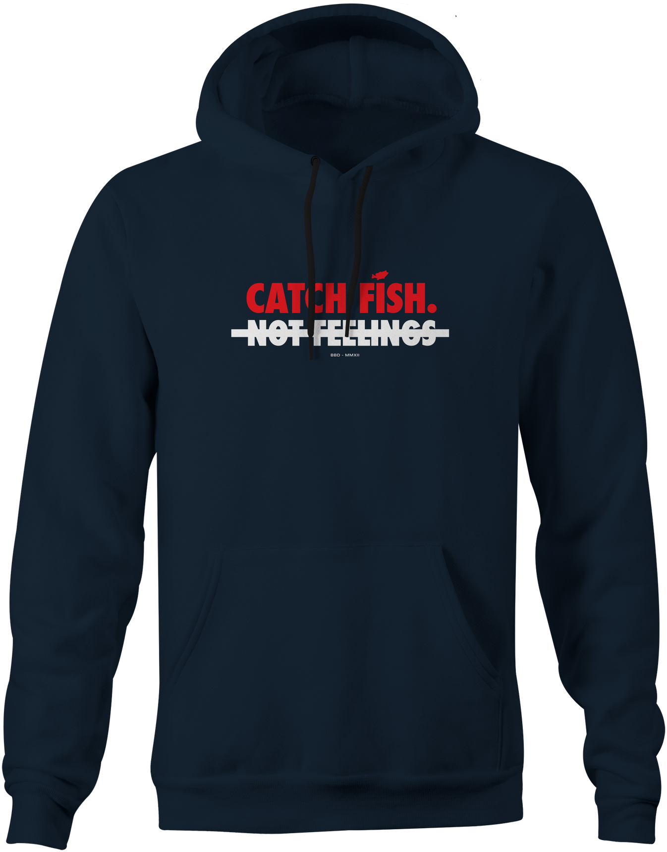 Catch Fish Not Feelings Hoodie – Big Bass Dreams